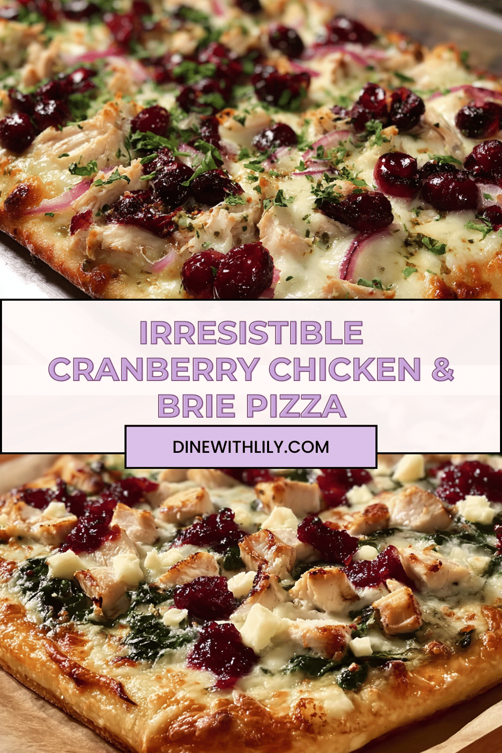 Cranberry Chicken & Brie Pizza Recipe: A Flavorful Delight